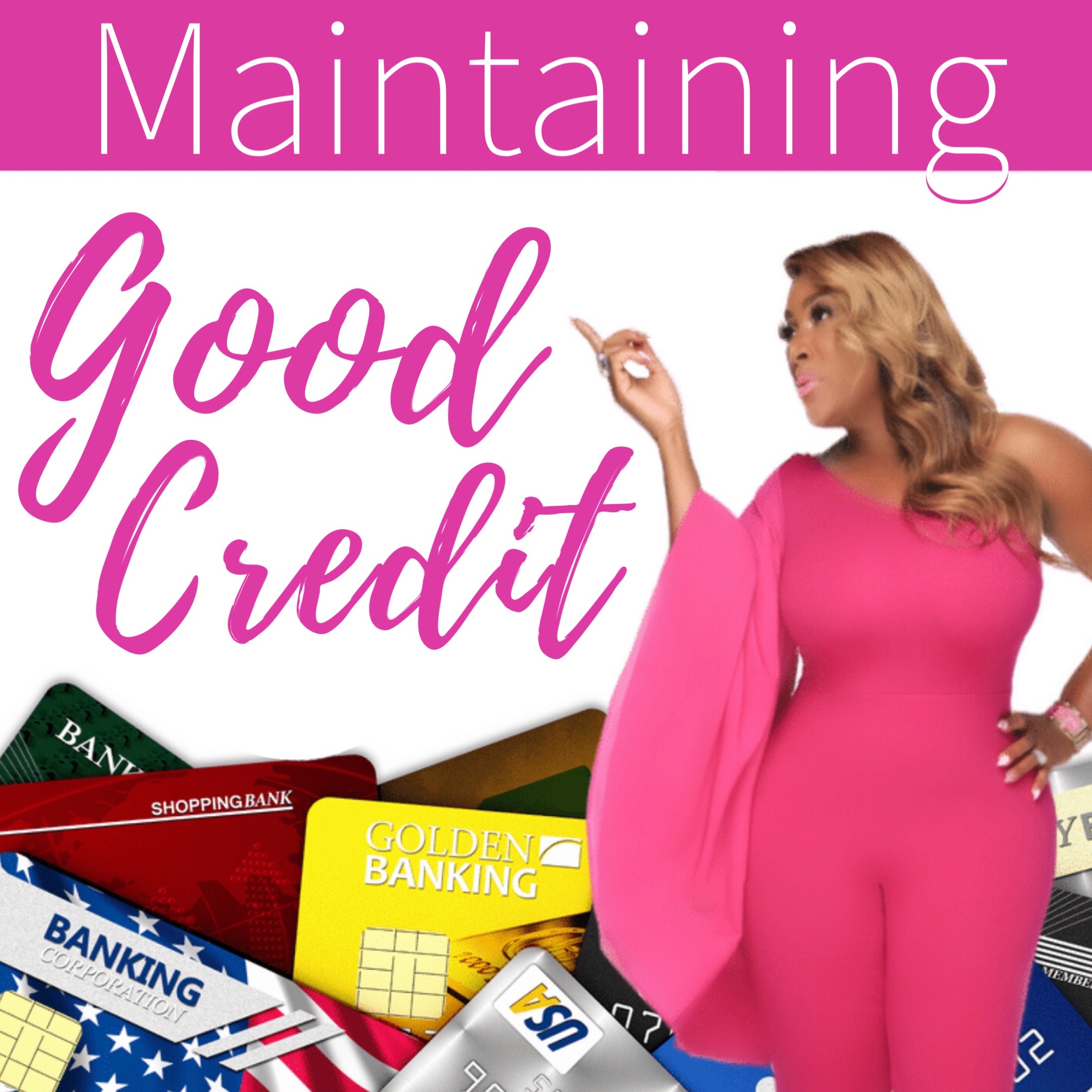 Maintaining Good Credit – Transform Your Mind to Make , Manage and ...